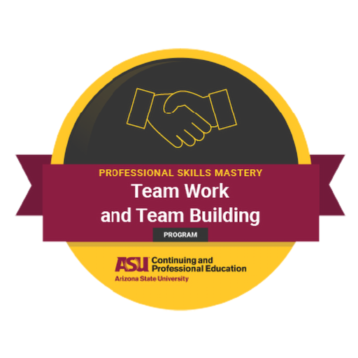 Professional Skills Mastery - Teamwork and Team Building - Credly