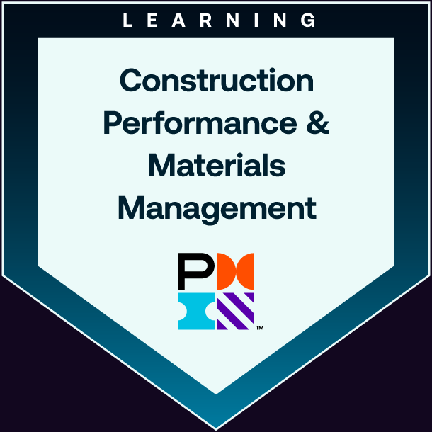 Construction Performance & Materials Management - Credly