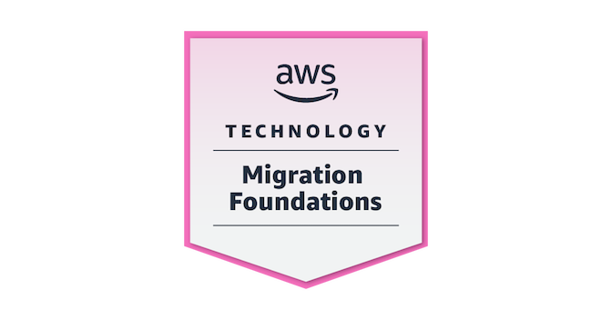 AWS Knowledge: Migration Foundations - Credly