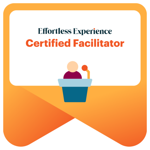 Certified Effortless Experience Facilitator - Credly