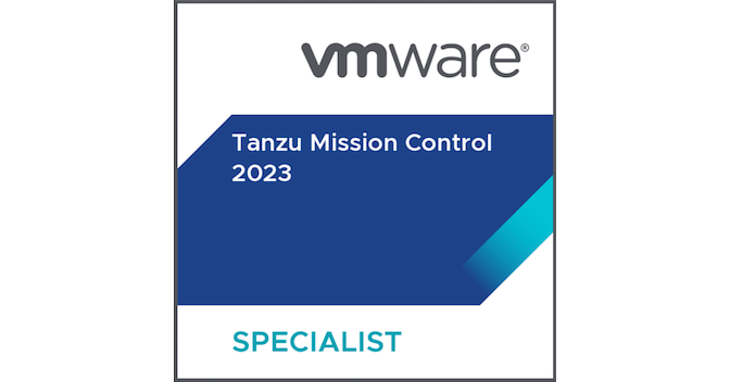 VMware Certified Specialist- Tanzu Mission Control 2023 - Credly
