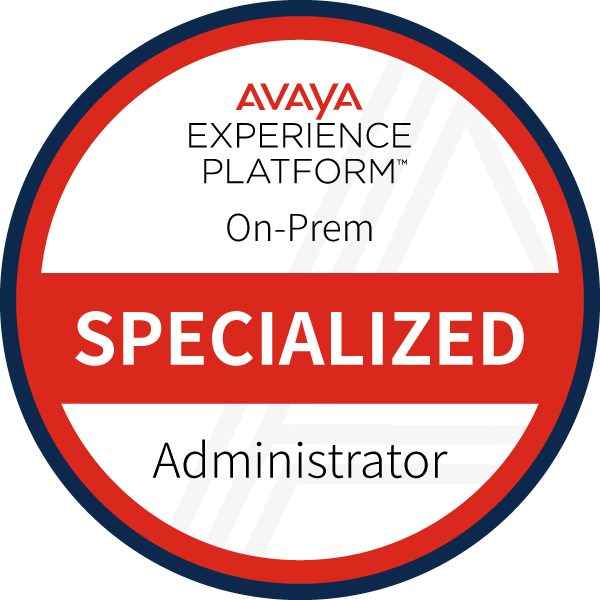 AXP On-Prem (formerly Avaya Aura® CC Elite) Administrator - Credly