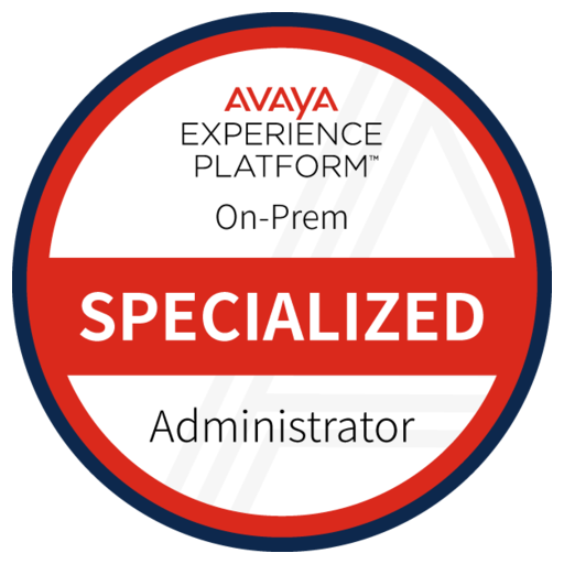 AXP On-Prem (formerly Avaya Aura® CC Elite) Administrator - Credly