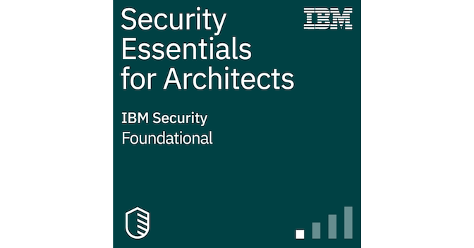 IBM Security Essentials for Architects - Credly
