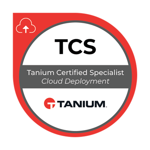 Tanium Certified Specialist - Cloud Deployment - Credly