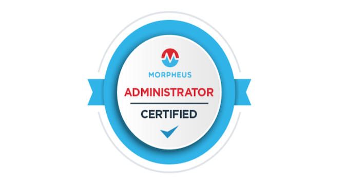 Morpheus Certified Administrator - Credly