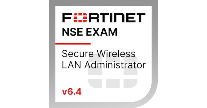 Fortinet Secure Wireless LAN 6.4 Administrator - Credly
