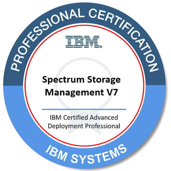 IBM Certified Advanced Deployment Professional - Spectrum Storage ...