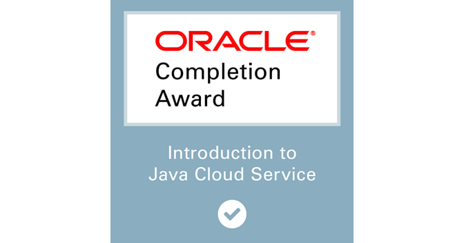 Introduction to Java Cloud Service MOOC Completion Award - Credly