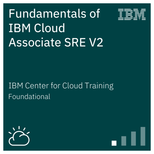 Fundamentals of IBM Cloud Associate SRE V2 - Credly