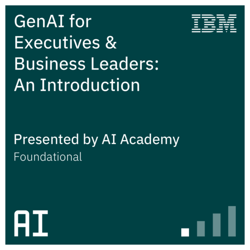 GenAI for Executives & Business Leaders: An Introduction - Credly