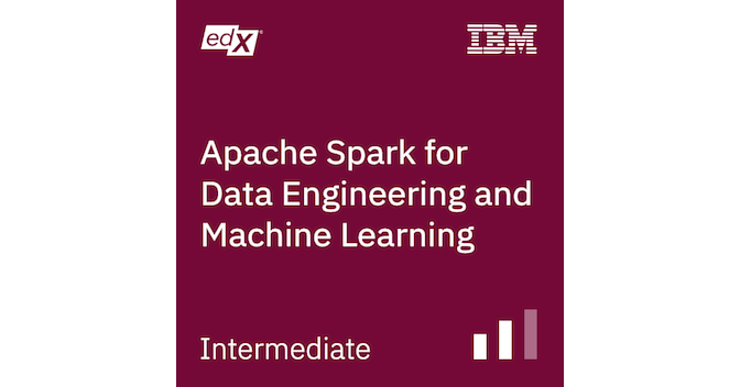 Apache Spark for Data Engineering and Machine Learning - Credly