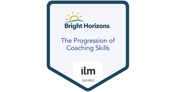 The Progression of Coaching Skills - Bright Horizons - Credly