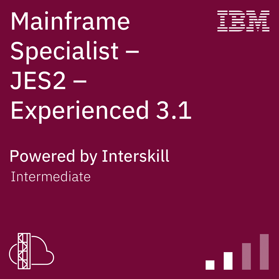 Interskill Mainframe Specialist Jes2 Experienced 3 1 Credly