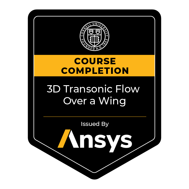 Ansys Course Completion: 3D Transonic Flow Over a Wing - Credly