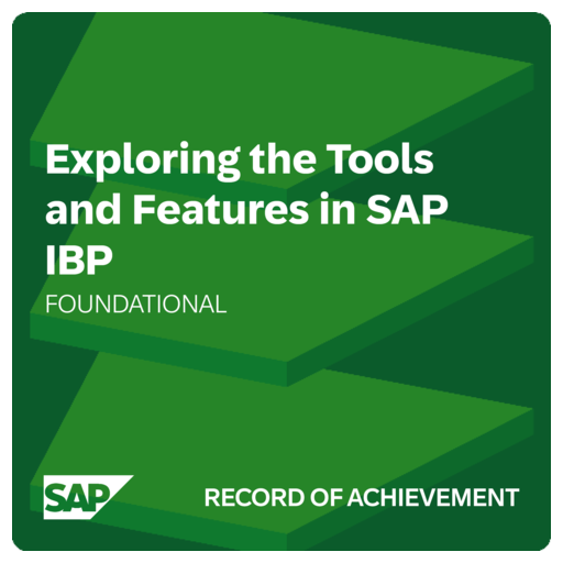 Exploring the Tools and Features in SAP IBP - Record of Achievement - Credly