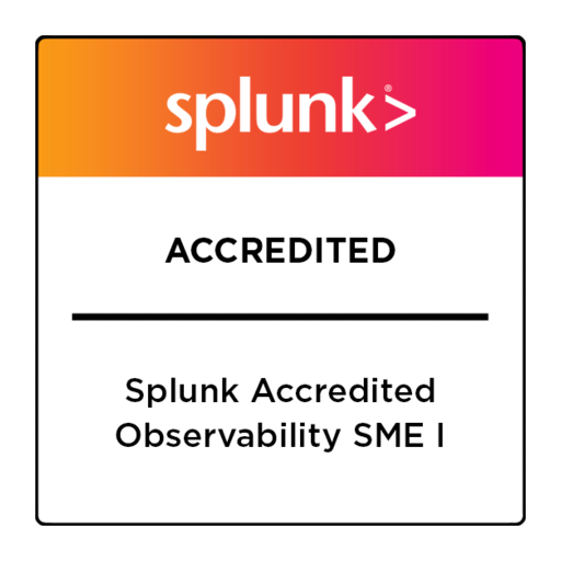 Splunk Accredited Observability SME I - Credly
