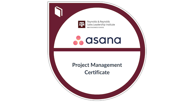 The Asana Project Management Career Certificate from Texas A&M - Credly