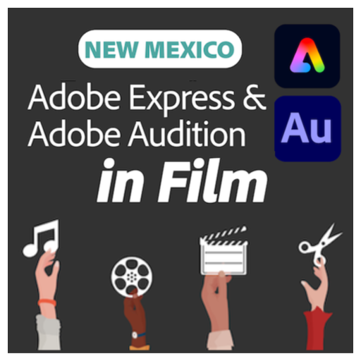 Adobe Express in Film - New Mexico 2-hours Session 2 - Credly
