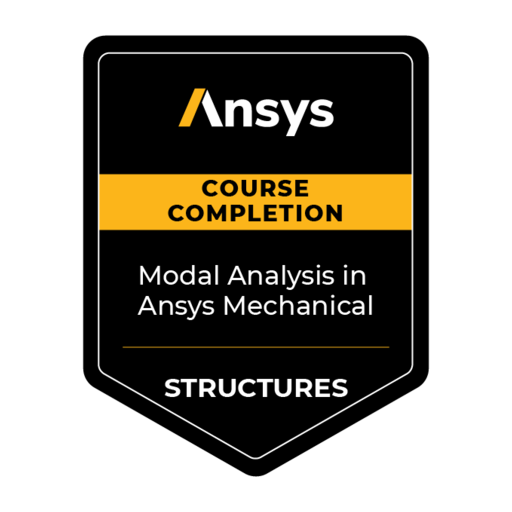 Ansys Course Completion: Modal Analysis in Ansys Mechanical - Credly