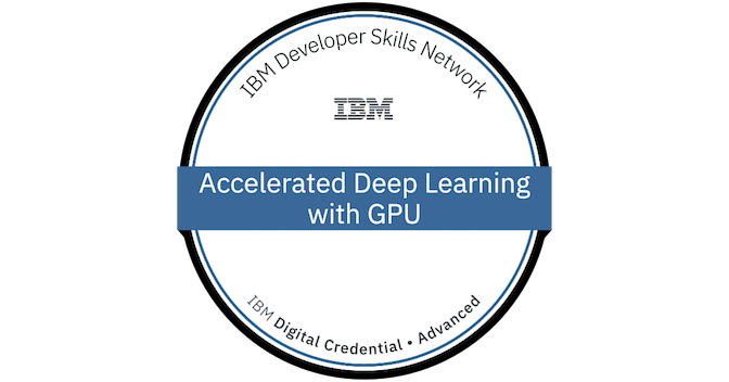 Accelerated Deep Learning with GPU - Credly