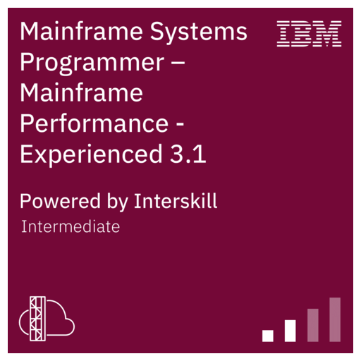 Interskill - Mainframe Systems Programmer - Mainframe Performance - Experienced 3.1 - Credly