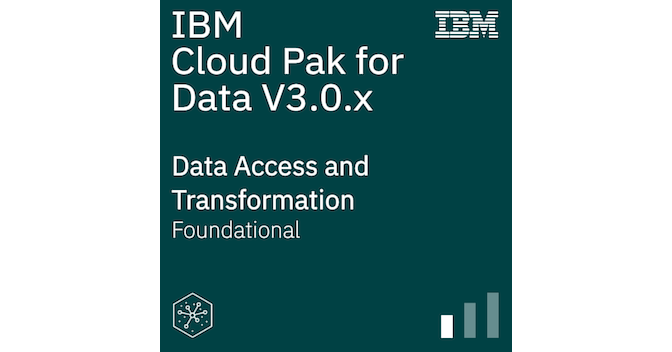 IBM Cloud Pak for Data V3.0.x Data Access and Transformation - Credly