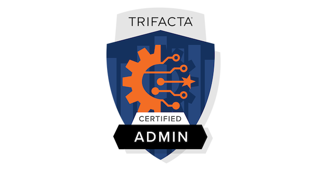 Trifacta Platform Administrator - Credly