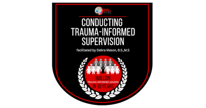 Conducting Trauma-Informed Supervision - Credly