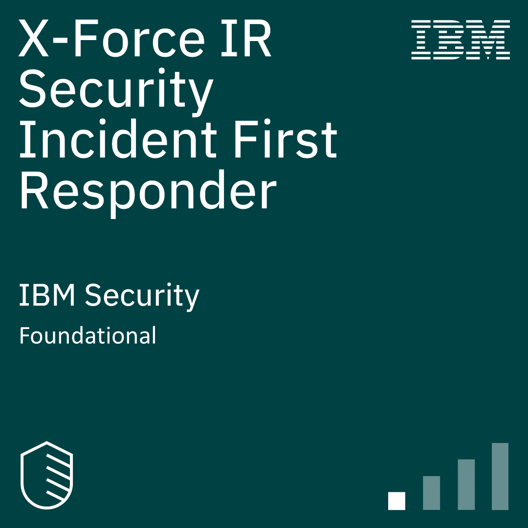 X-Force IR Security Incident First Responder - Credly