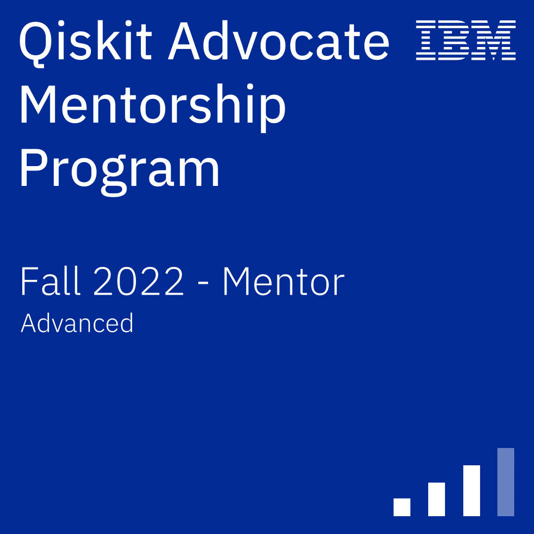 Qiskit Advocate Mentorship Program Fall 2022 - Mentor - Credly