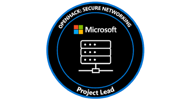 OpenHack: Secure Networking Project Lead - Credly
