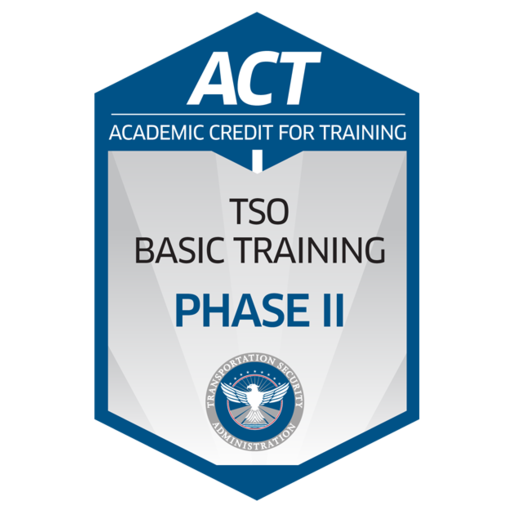 Transportation Security Officer Basic Training Phase II (v2) - Credly