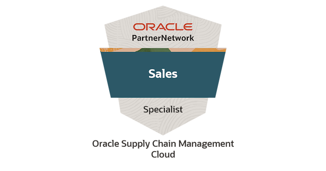 Oracle Supply Chain Management Cloud Sales Specialist - Credly
