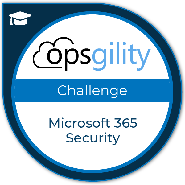 Microsoft 365 Security Challenge - Credly