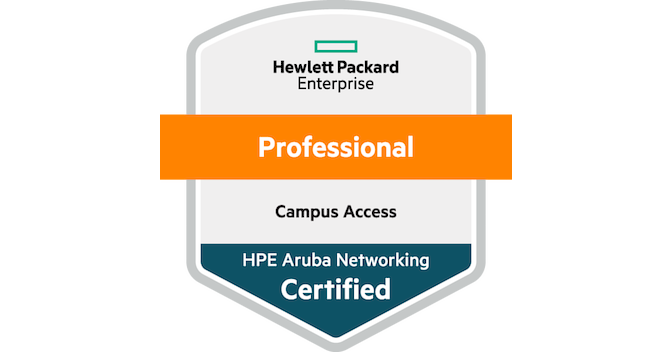 HPE Aruba Networking Certified Professional - Campus Access - Credly