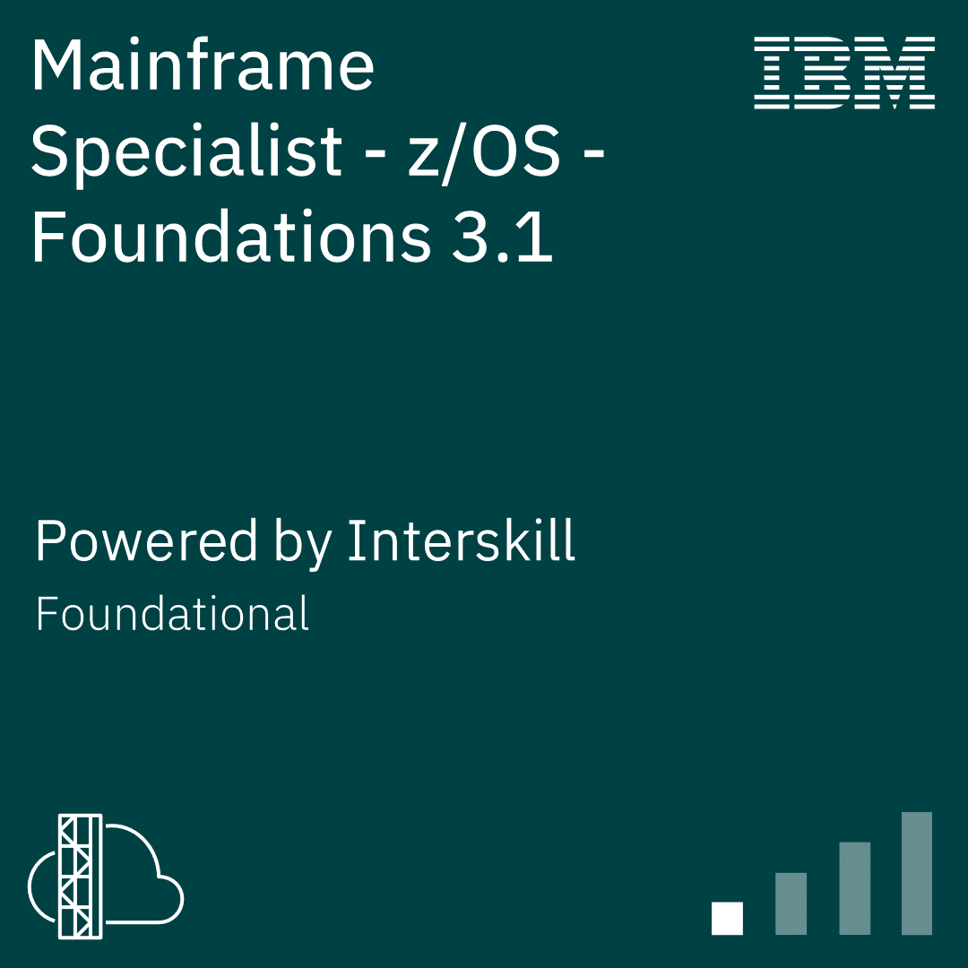 Interskill - Mainframe Specialist - z/OS - Foundations 3.1 - Credly