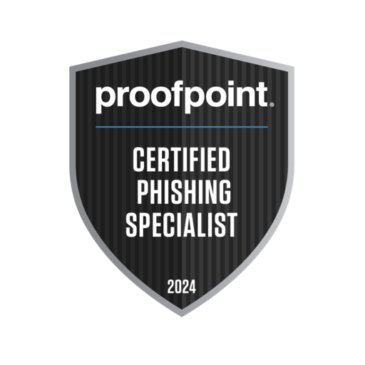 Proofpoint Certified Phishing Specialist 2024 - Credly
