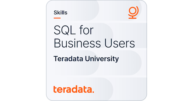 Teradata - SQL for Business Users - Credly