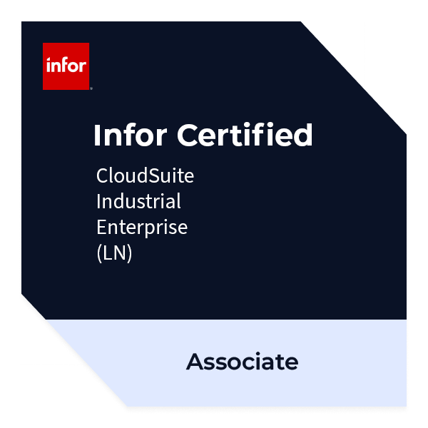 Infor Certified CloudSuite Industrial Enterprise (LN) Associate - Credly