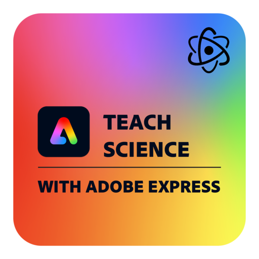 Lightning Learning | Teach Science with Adobe Express - Credly