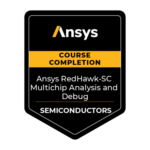 Ansys RedHawk-SC Multichip Analysis and Debug - Credly