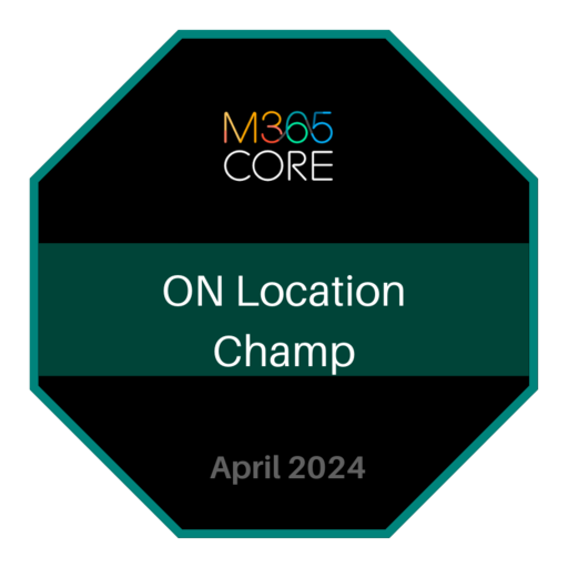 M365 Core ON Location Champ | April 2024 - Credly
