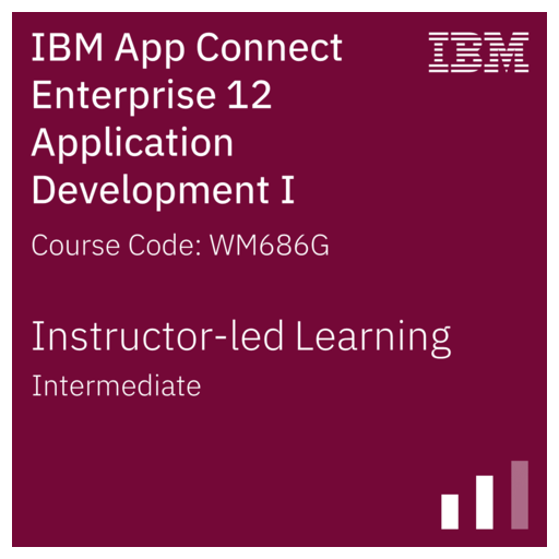 IBM App Connect Enterprise 12 Application Development I - Code: WM686G ...