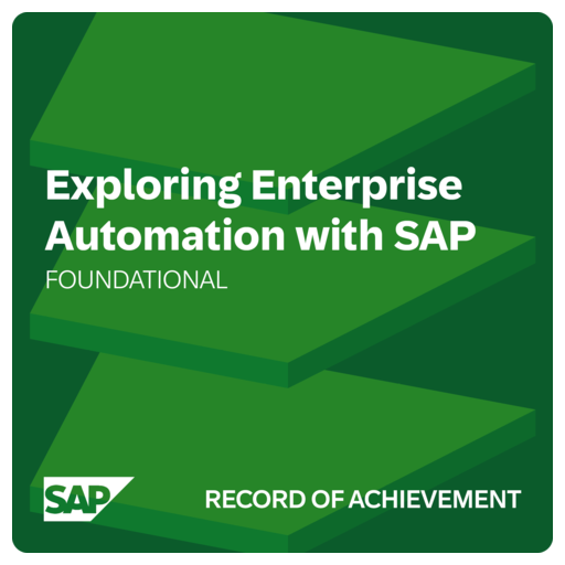 Exploring Enterprise Automation with SAP - Record of Achievement - Credly