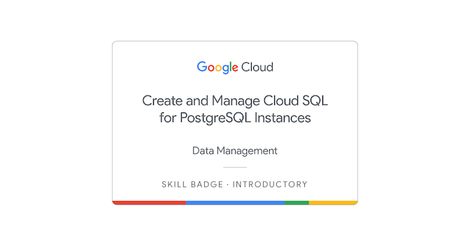 Create And Manage Cloud Sql For Postgresql Instances Skill Badge Credly