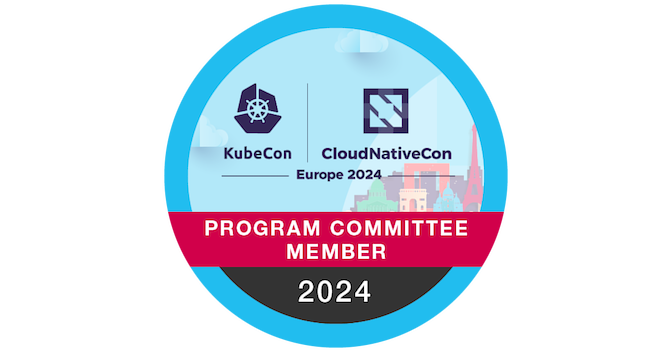 Program Committee Member: KubeCon + CloudNativeCon Europe 2024 - Credly