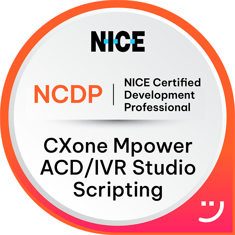 NCDP - NICE Certified Development Professional - CXone Mpower ACD/IVR - Credly