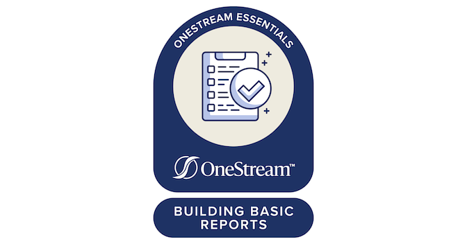 OneStream Essentials: Building Basic Reports - Credly
