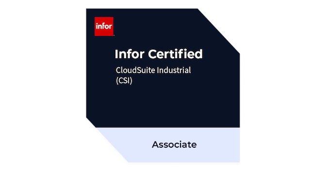 Infor Certified CloudSuite Industrial (CSI) Associate - Credly